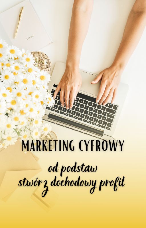 👑Kurs PREMIUM👑MARKETING CYFROWY od podstaw. Stwórz dochodowy profil ...